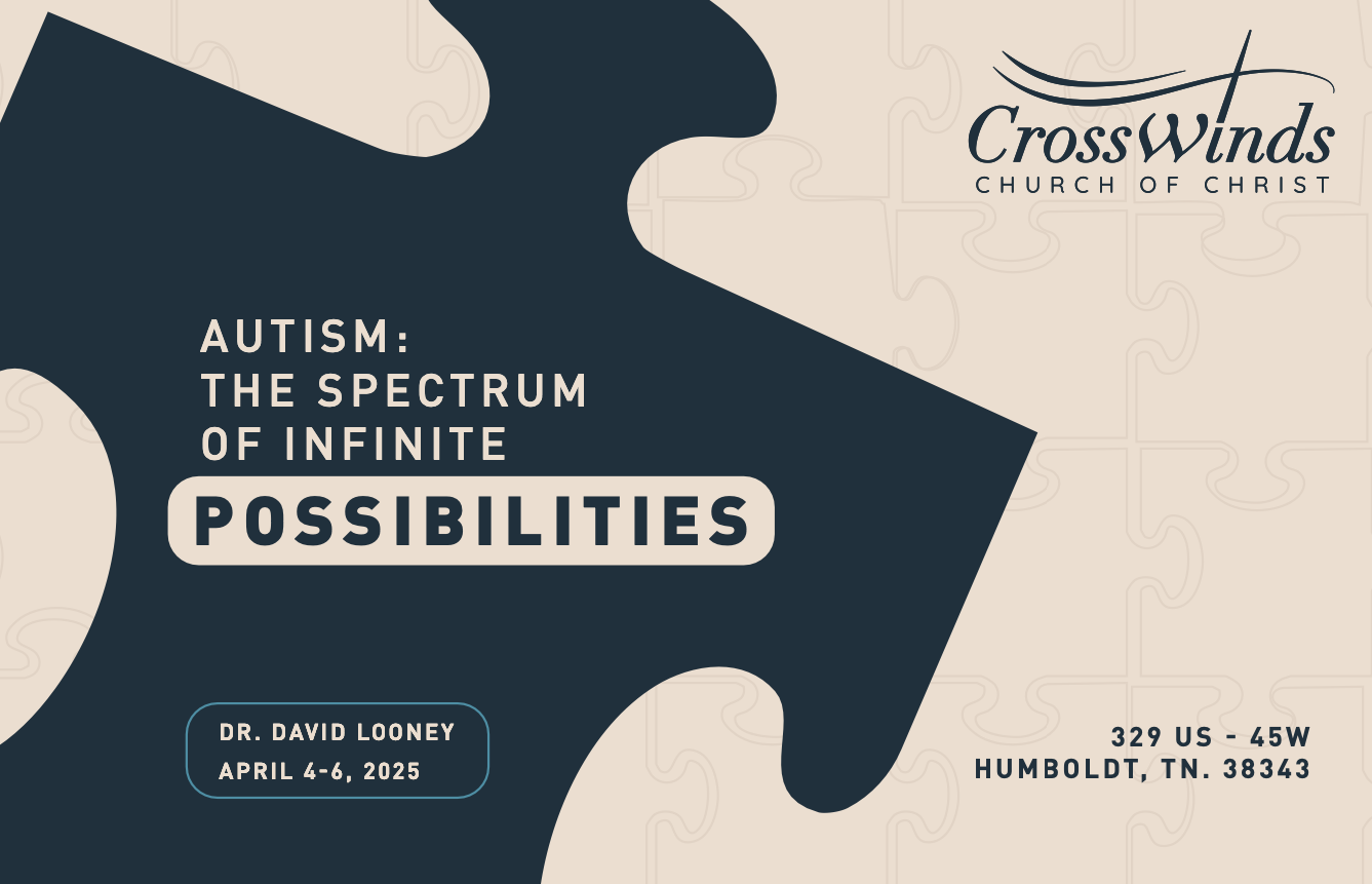 CrossWinds Church of Christ – Autism: The Spectrum of Infinite ...